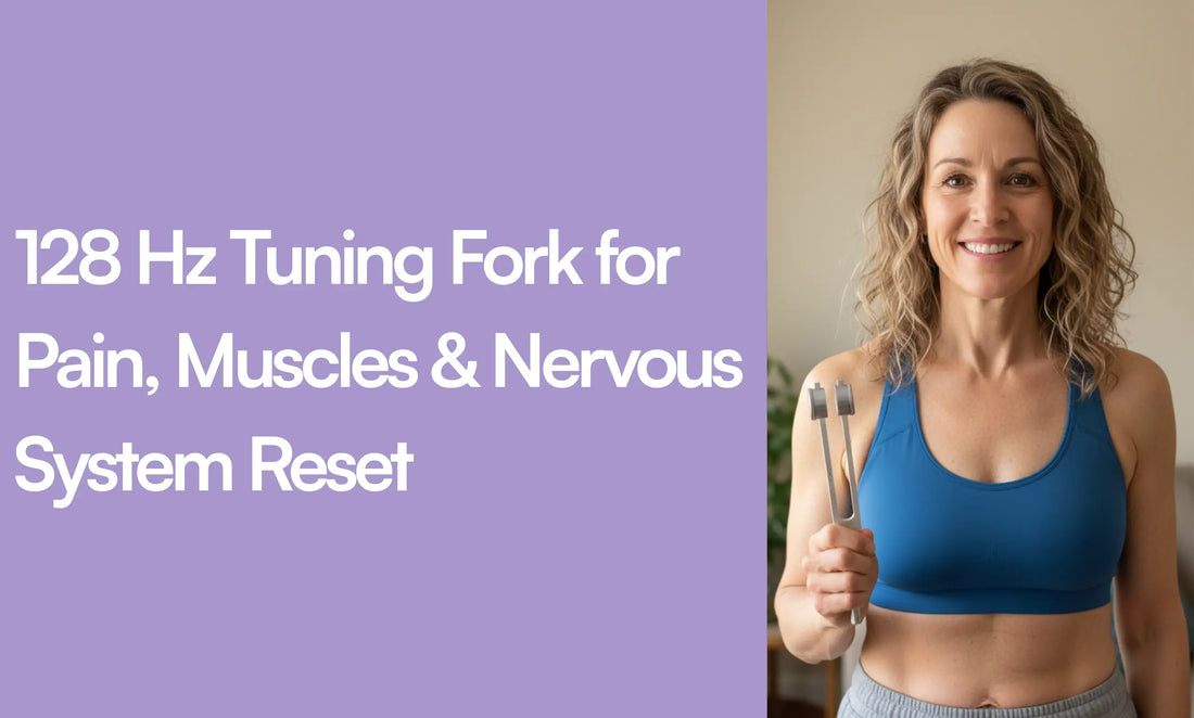 128 Hz Tuning Fork for Pain, Muscles & Nervous System Reset